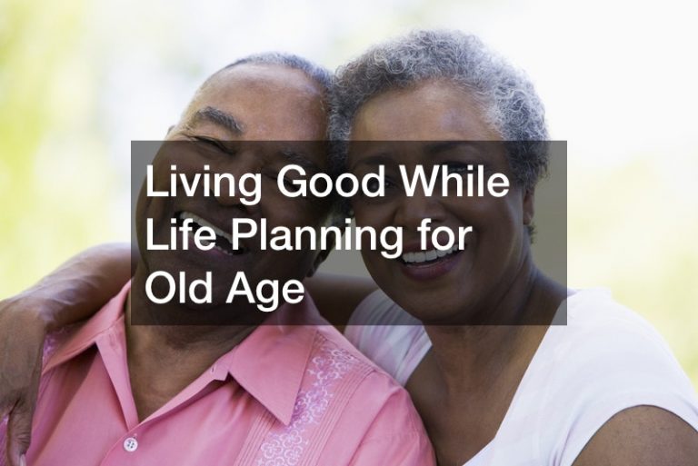 Living Good While Life Planning for Old Age - Action Potential